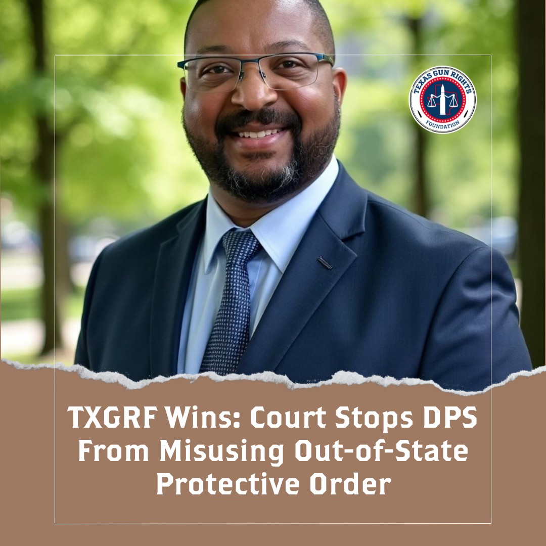 Texas Gun Rights – Mobilizing Texans to restore and defend the Second ...