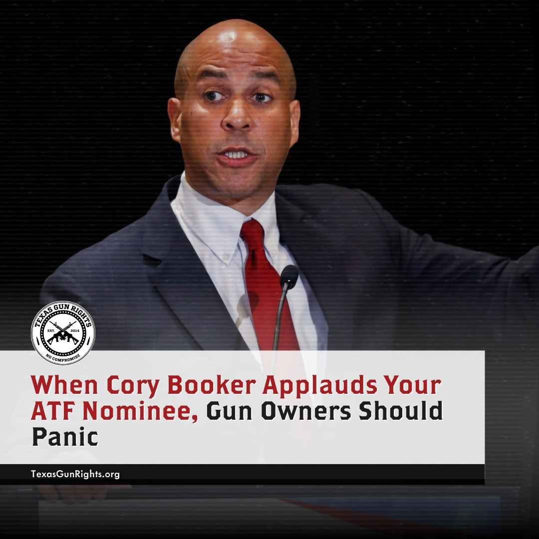When Cory Booker Applauds Your ATF Nominee, Gun Owners Should Panic ...