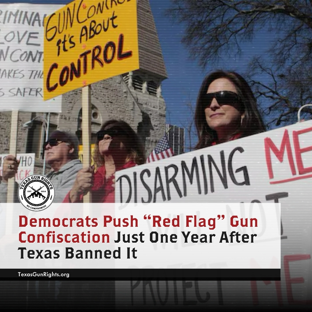 Democrats Push “Red Flag” Gun Confiscation Just One Year After Texas ...