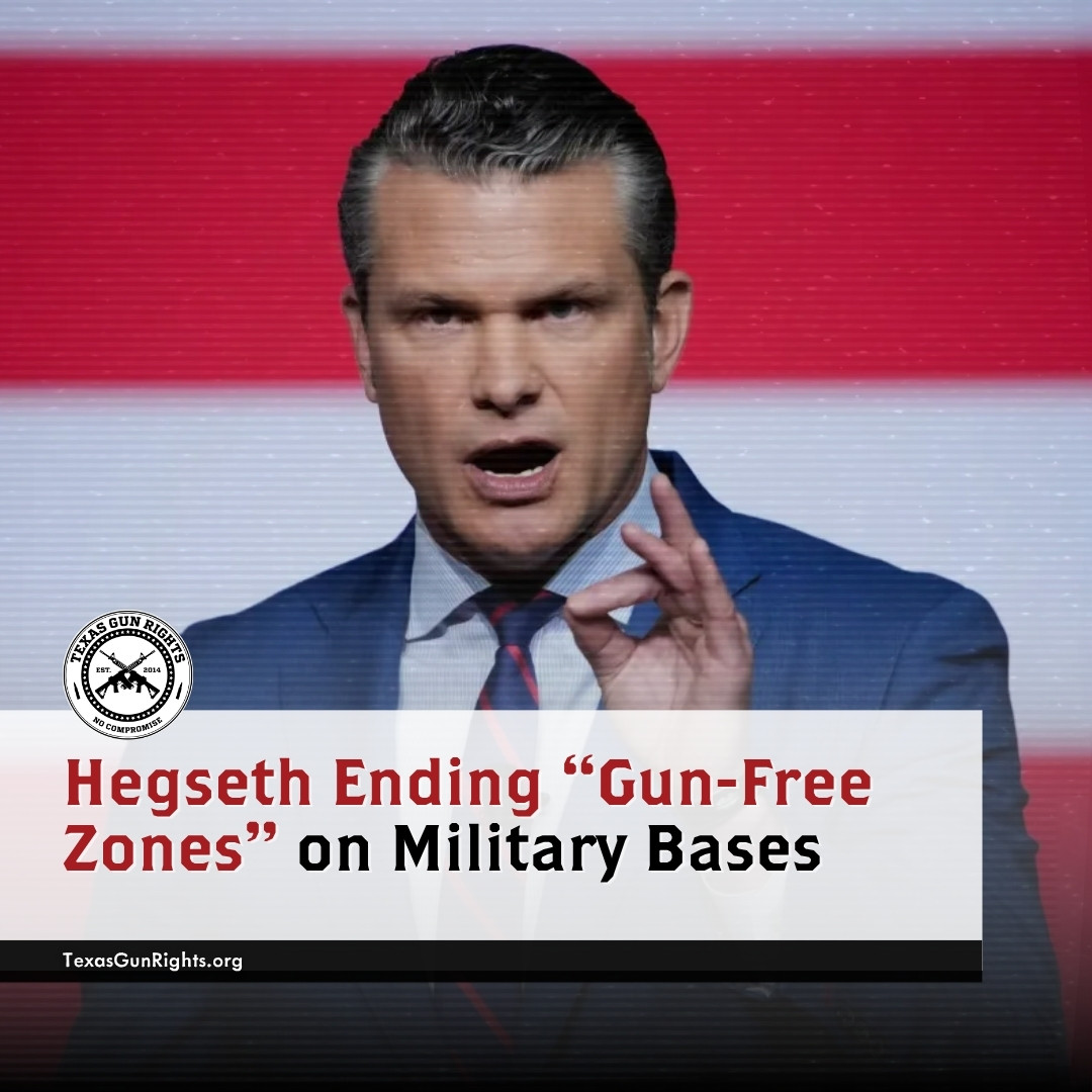 Hegseth Ending “Gun-Free Zones” on Military Bases - Texas Gun Rights
